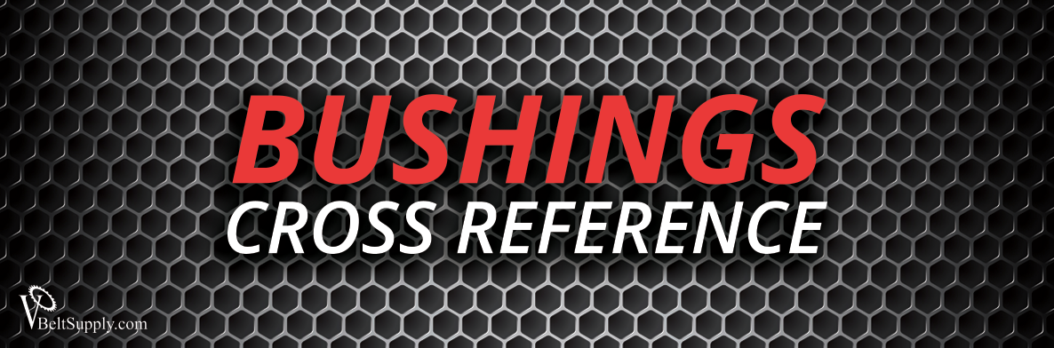Bushing Cross Reference Size Chart | VBeltSupply.com
